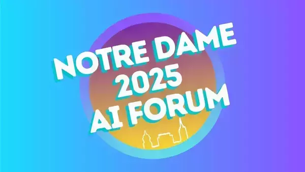 AI Forum 2025 | Events | News & Events | Notre Dame Research ...